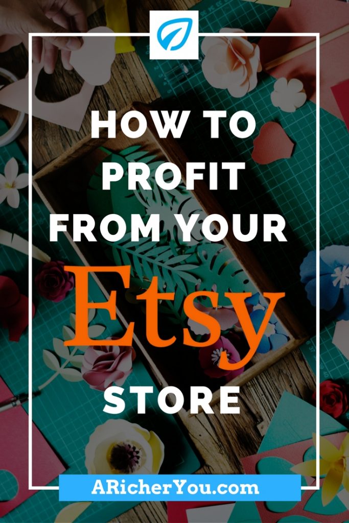 How to Profit From Your Etsy Store - A Richer You